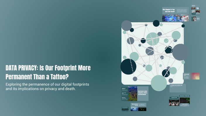 DATA PRIVACY: Is Our Footprint More Permanent Than a Tattoo? by tiziri ...