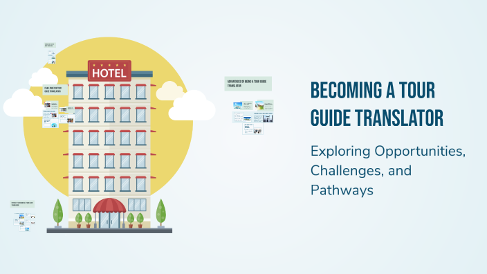 Becoming a Tour Guide Translator by Sara K on Prezi