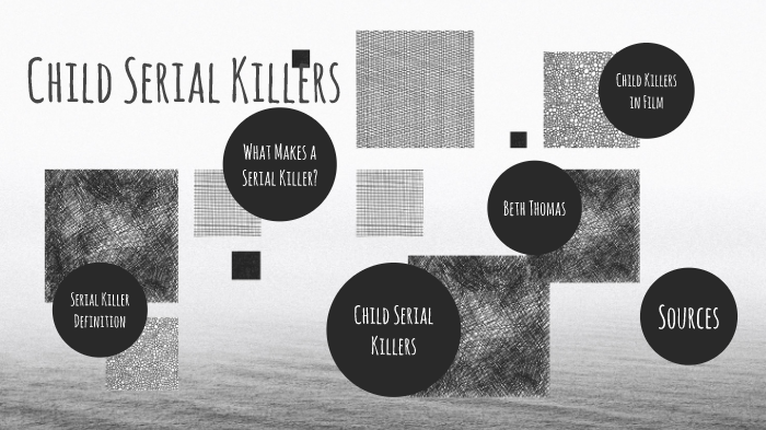 Child Serial Killers by Cameron Barth on Prezi