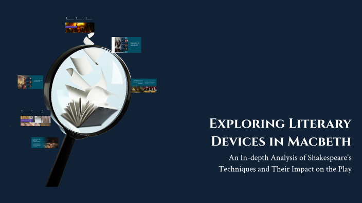 Exploring Literary Devices in Macbeth by Brayden Bolden on Prezi
