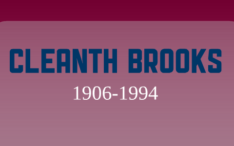 Cleanth Brooks and The Well Wrought Urn by Raven Braun on Prezi