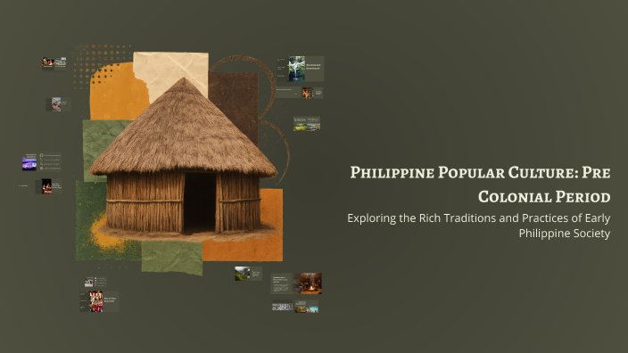 Philippine Popular Culture: Pre Colonial Period by Hazel Ilacio on Prezi