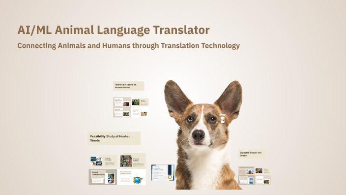 AI/ML Animal Language Translator by Vedika Agarwal on Prezi