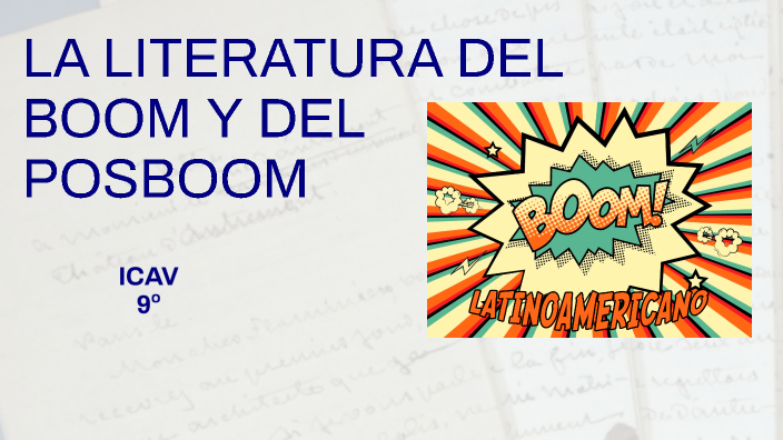 La literatura del boom y del posboom by Jenny Alexandra Hernández on Prezi