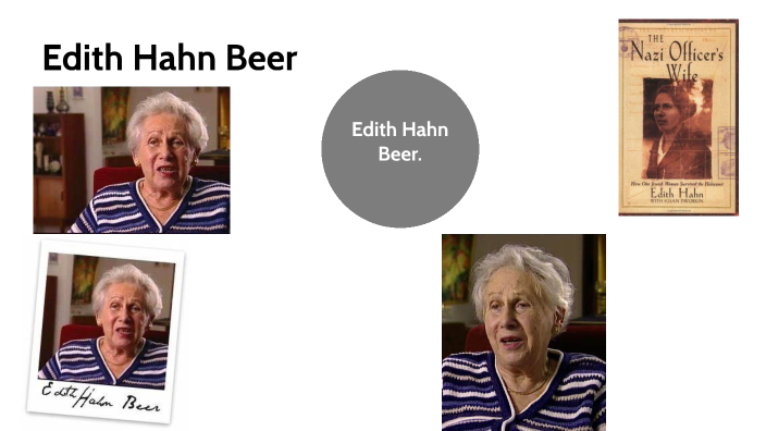 Edith Hahn Beer by Giselle Hooser on Prezi