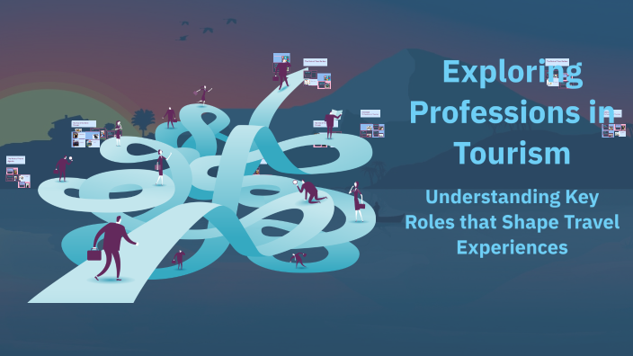 Exploring Professions in Tourism by Mała Sowa on Prezi