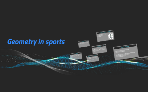Geometry in sports by Toby Martin on Prezi