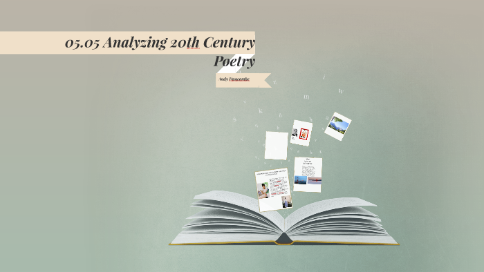05.05 Analyzing 20th Century Poetry by Andy Duncombe