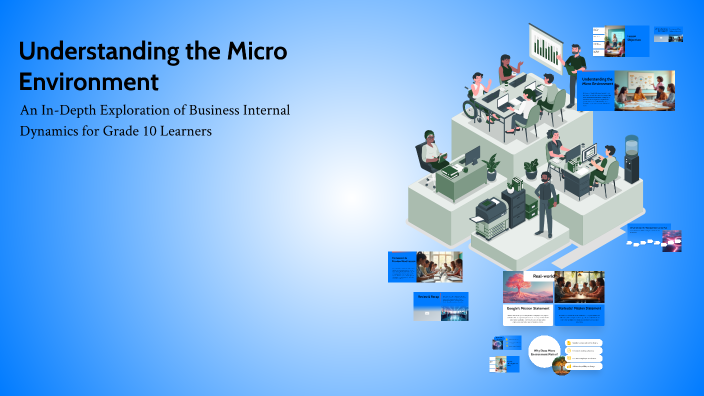 Understanding the Micro Environment by Rudolph Nagel on Prezi