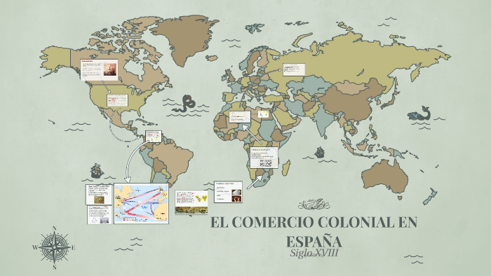 EL COMERCIO COLONIAL EN ESPAÑA by maria martin on Prezi