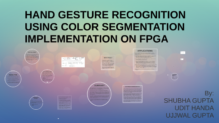 Hand Gesture Recognition Using Color Segmentation Implementation On Fpga By Ujjwal Gupta On Prezi 0680