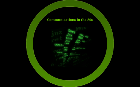 Communications in the 80s by Nelson Clipperton on Prezi