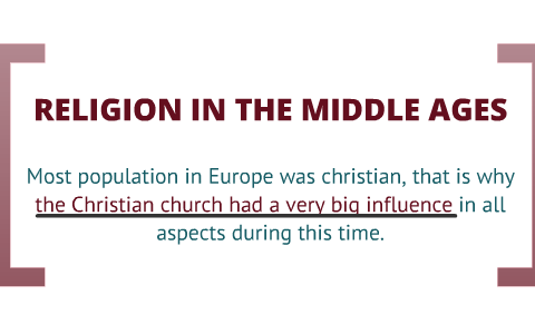 RELIGION IN THE MIDDLE AGES by Lourdes Rodriguez on Prezi