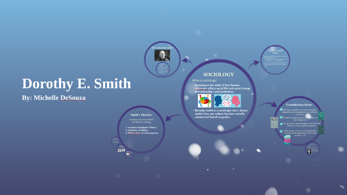 Dorothy E. Smith by Michelle DeSouza on Prezi