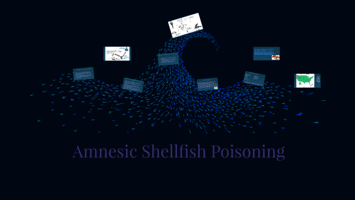 Amnesic Shellfish Poisoning by Kelly Bell-Adams on Prezi