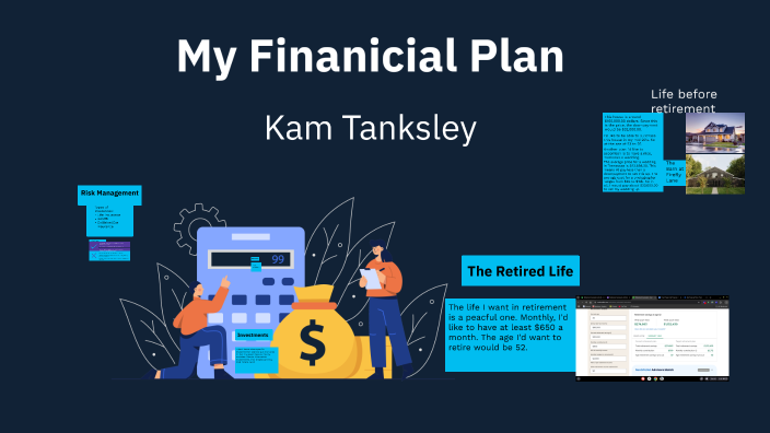 My Financial Plan by Kamden Tanksley on Prezi