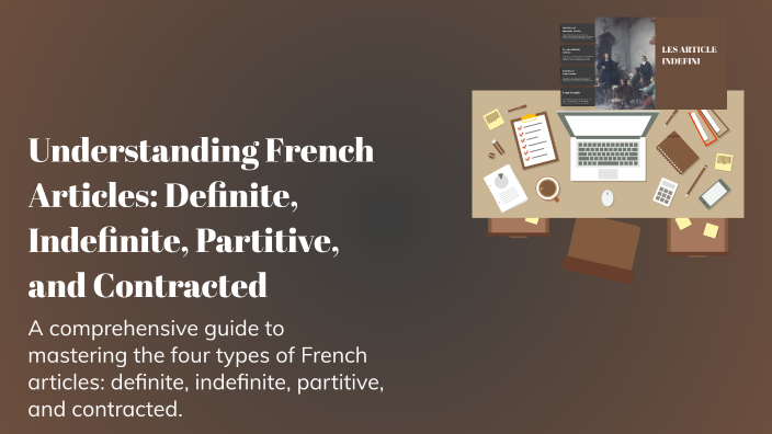 Understanding French Articles: Definite, Indefinite, Partitive, and ...