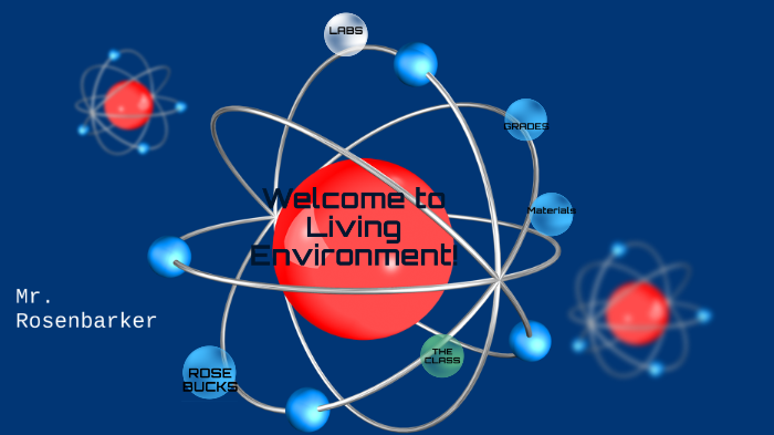 Welcome to Living Environment Class! by Adam Rosenbarker on Prezi