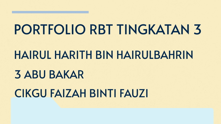 PORTFOLIO RBT TINGKATAN 3 by HAIRUL HARITH BIN HAIRULBAHRIN Moe on Prezi
