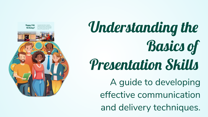 Understanding the Basics of Presentation Skills by Ymonie Humphries on ...