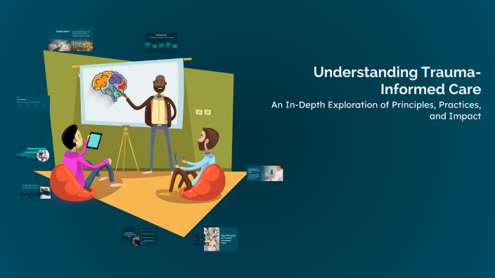 Understanding Trauma-Informed Care by Megan Holbrook on Prezi