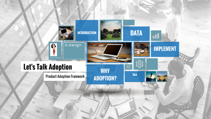 Adoption Framework by Sahana S on Prezi