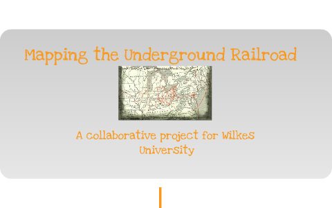 Mapping the Underground Railroad by Corinne Altham on Prezi