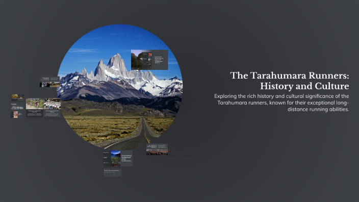 The Tarahumara Runners: History and Culture by Naomi Neufeld on Prezi
