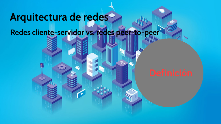 Arquitectura de redes by Melany Orquera on Prezi