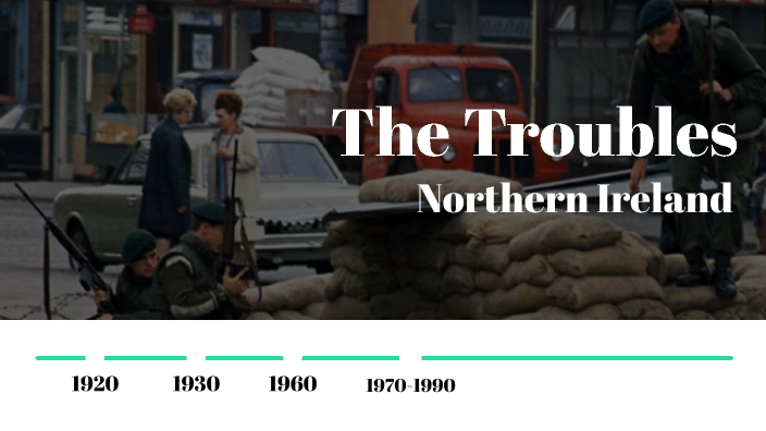 The Troubles by johanna Hansson on Prezi