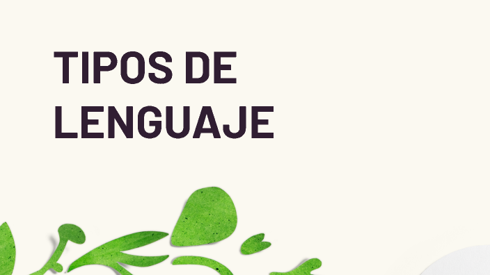 TIPOS DE LENGUAJE by Patricia Chugá on Prezi