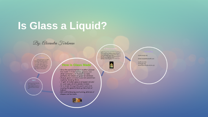 IS Glass a Liquid? by Annabeth Chase on Prezi