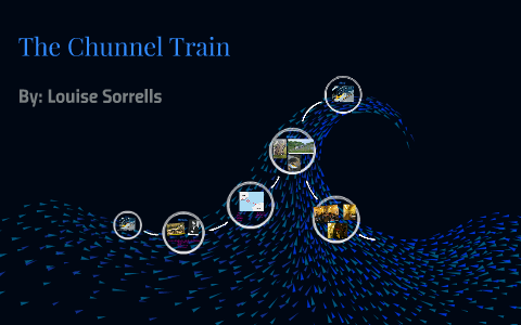 The Chunnel Train by Gracie Sorrells on Prezi