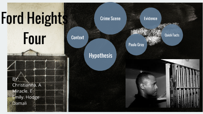 Ford Heights Four by Christianna Allen on Prezi