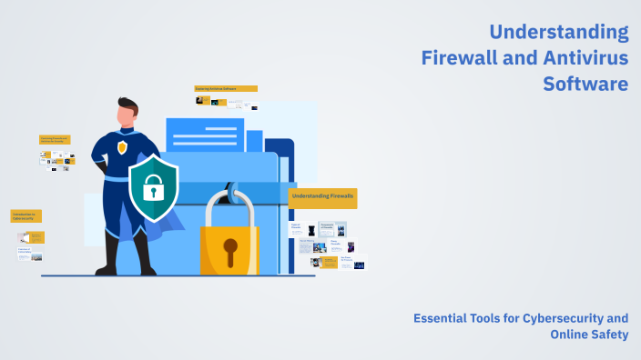 Understanding Firewall and Antivirus Software by Shefali Pal on Prezi