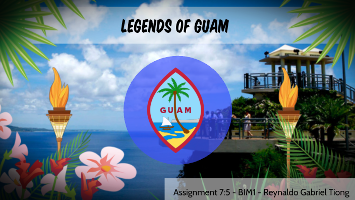 Legends of Guam - BIM1 - Reynaldo Gabriel Tiong by Reynaldo Gabriel ...