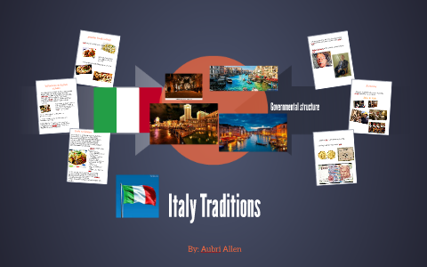 Italy Traditions by aubri allen