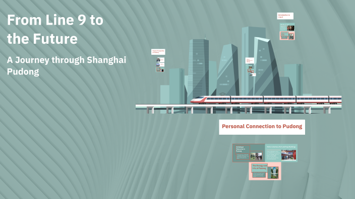 From Line 9 to the Future by 丹霞 陈 on Prezi