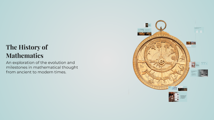 The History of Mathematics by Nolan Benson on Prezi