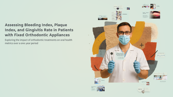 Assessing Bleeding Index, Plaque Index, and Gingivitis Rate in Patients ...