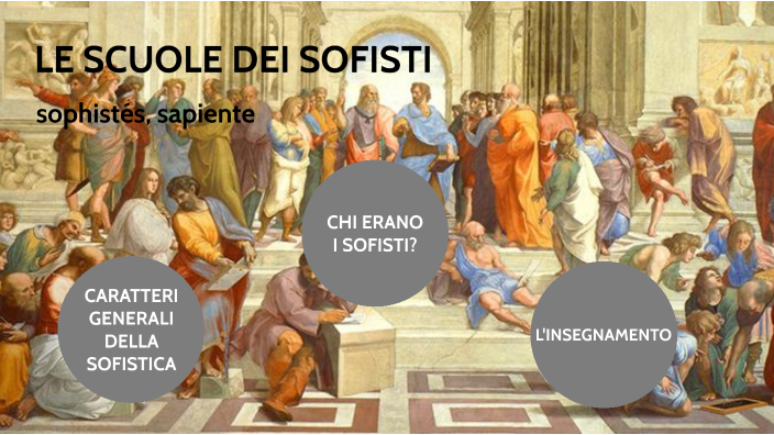 SCUOLA DEI SOFISTI by Gianmarco Colleluori on Prezi