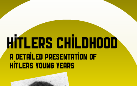 Adolf Hitler's childhood by Jacob Bennett on Prezi