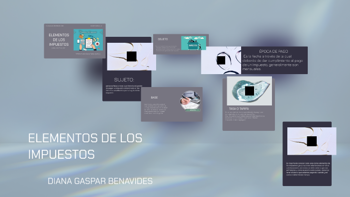 ELEMENTOS DE LOS IMPUESTOS by diana gaspar benavides on Prezi