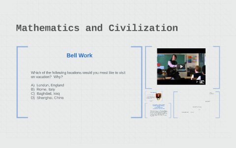 Mathematics and civilization by Alexander Mutsaers on Prezi