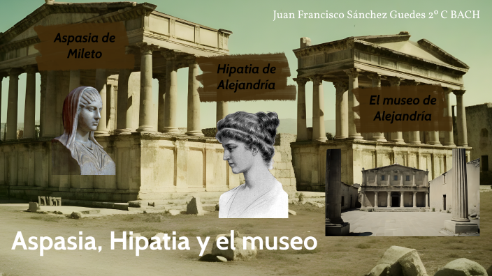 Aspasia de Mileto, el museo de Alejandría e Hipatia de Alejandría by ... Aspasia de Mileto, el museo de Alejandría e Hipatia de Alejandría by ...