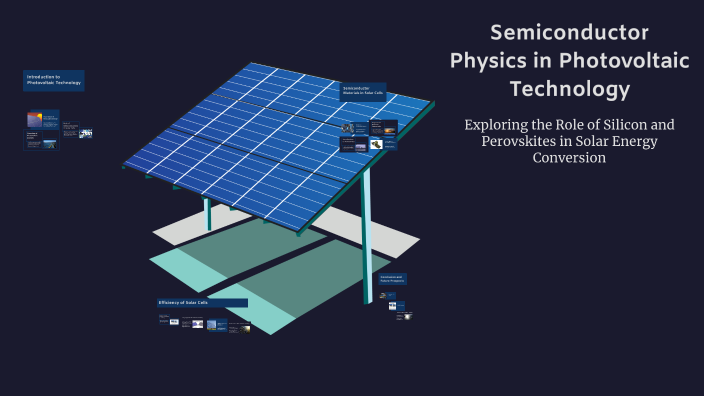 Semiconductor Physics in Photovoltaic Technology by Ankita on Prezi
