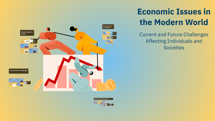 Economic Issues in the Modern World by Soorena Behzadi on Prezi