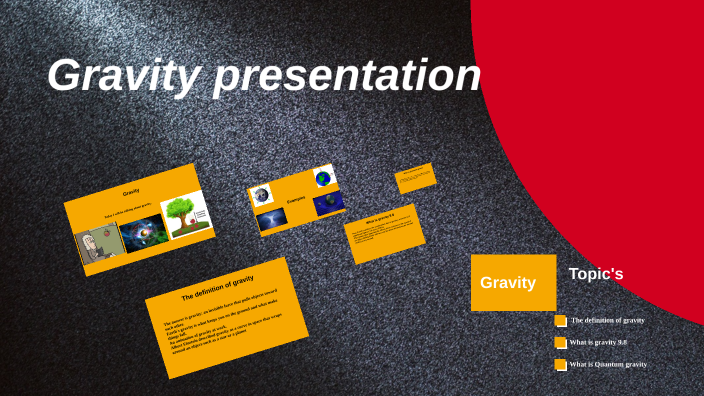 The definition of gravity by darren hannon on Prezi