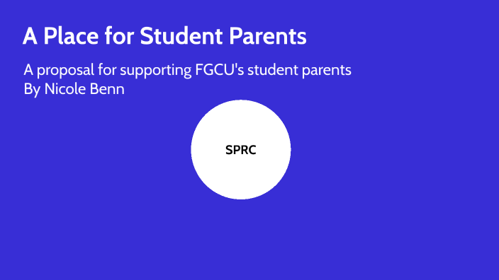 Student Parent Resource Center Proposal by Nicole Benn on Prezi