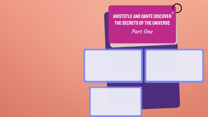 Aristotle and dante discover the secrets of the universe by Karen ...
